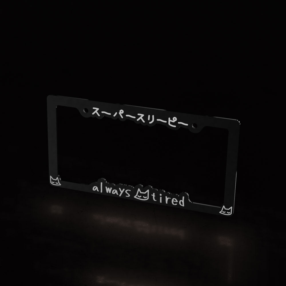 always tired ACRYLIC ~ REFLECTIVE TEXT license plate frame – triple cat ...
